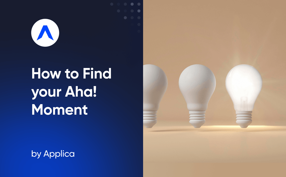 How to Find Your Aha Moment and Optimize It - Applica